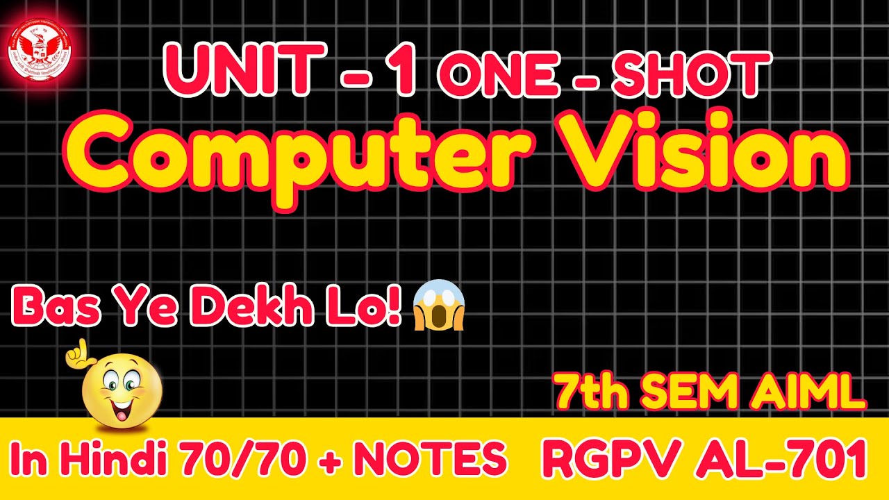 Computer Vision (AL701) Unit 1 | One Shot | RGPV 7th Sem 🔥#procoderjii #rgpv
