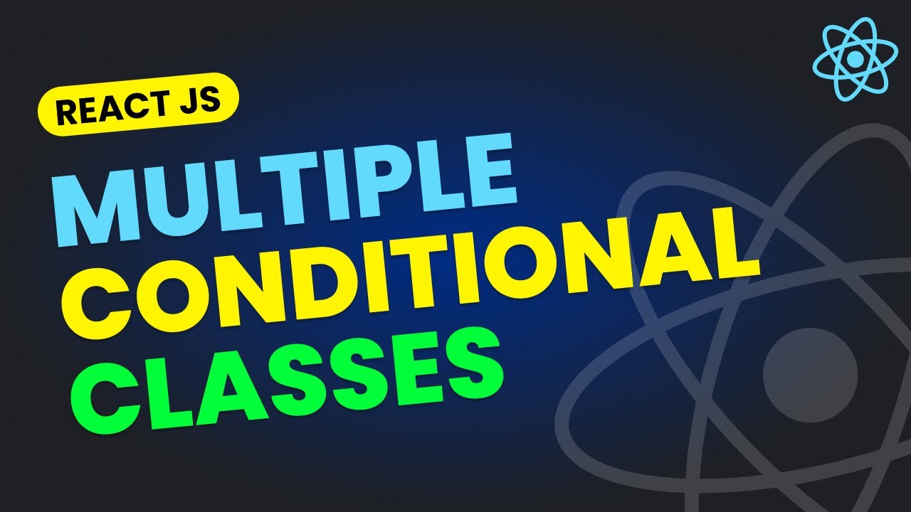 Add / Toggle Multiple Conditional Classes using React JS | React JS Tutorial