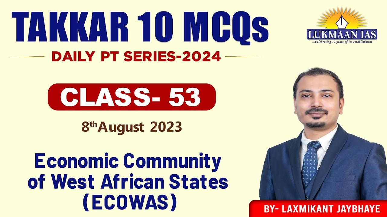 Economic Community of West African States | Class-53 (DTRS) | Laxmikant Jaybhaye | Lukmaan IAS
