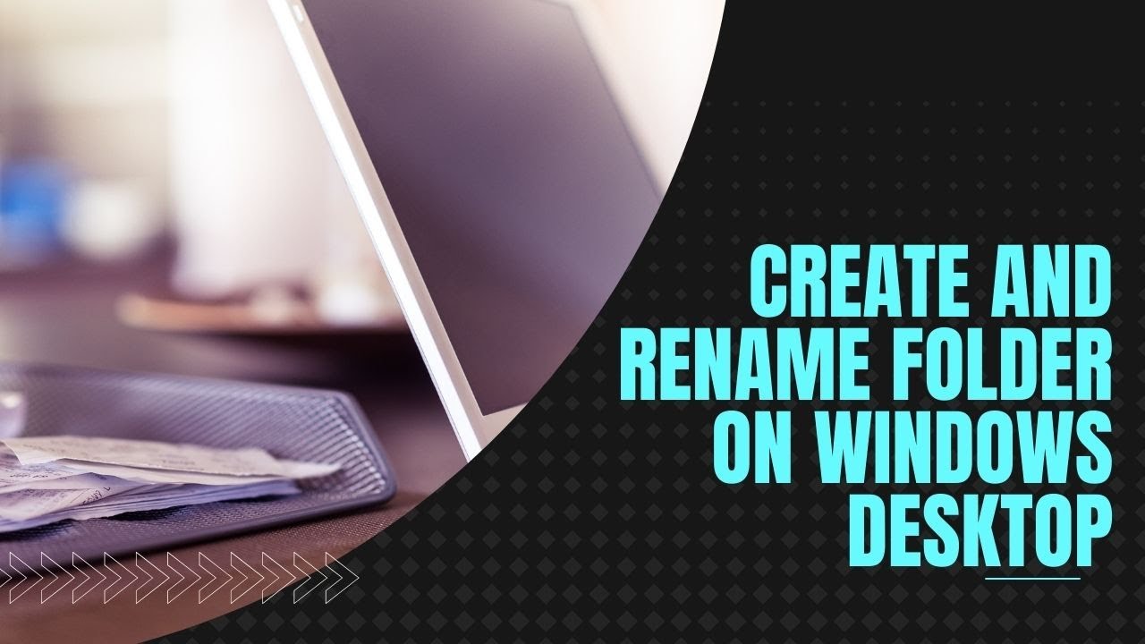 Create and Rename Folder on Windows Desktop