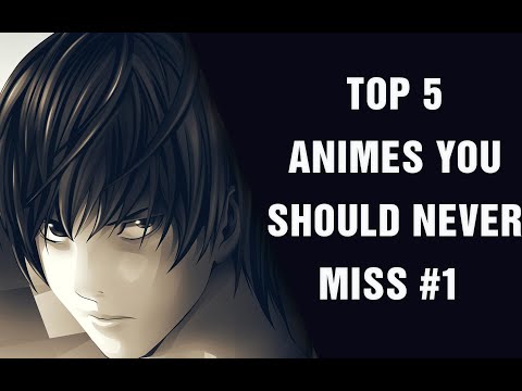 [Top 5] Animes You Should NEVER Miss ! #1