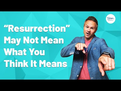 What "Resurrection" Actually Means (4 Common Misconceptions)