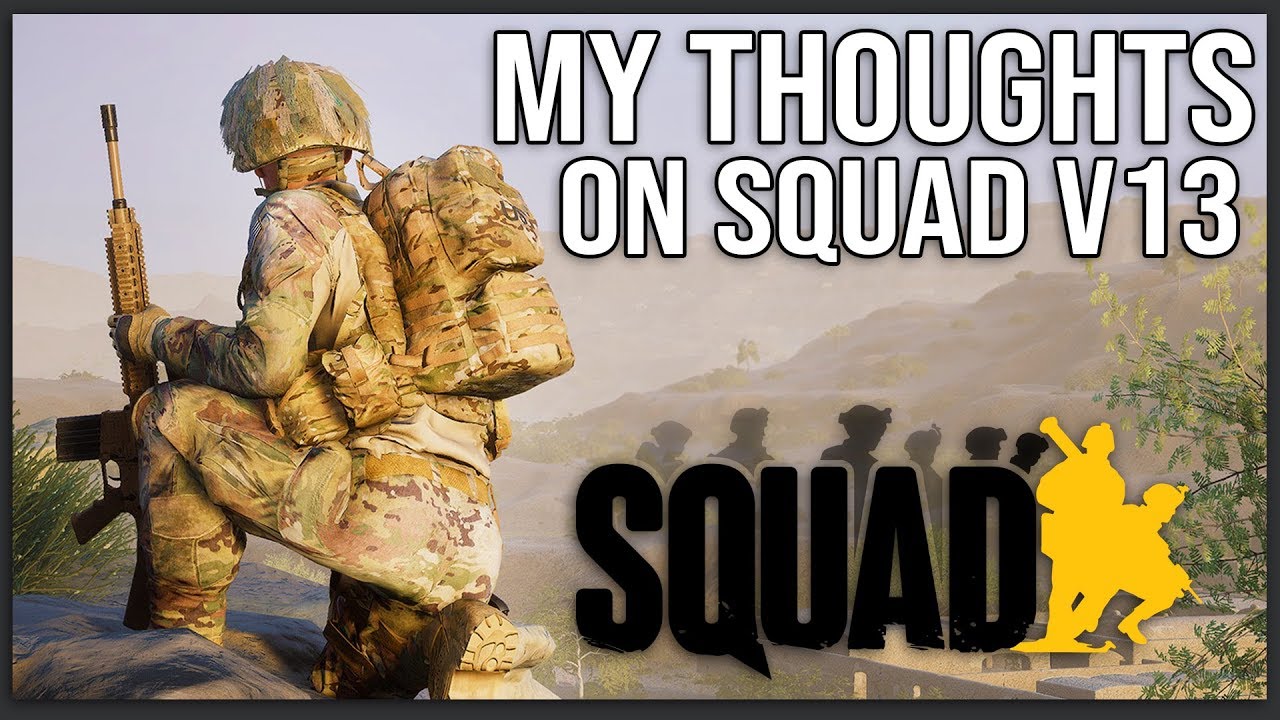 SQUAD v13 OFFICIAL PATCH NOTES + MY ARMOR RANT
