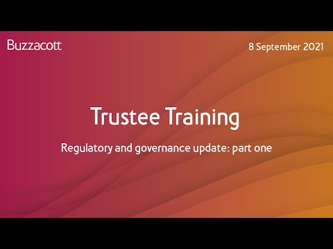 Trustee Training | Regulatory and governance update: part one