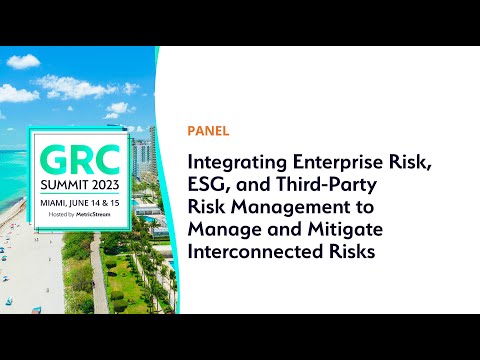Managing and Mitigating Interconnected Risk - GRC Summit Miami 2023