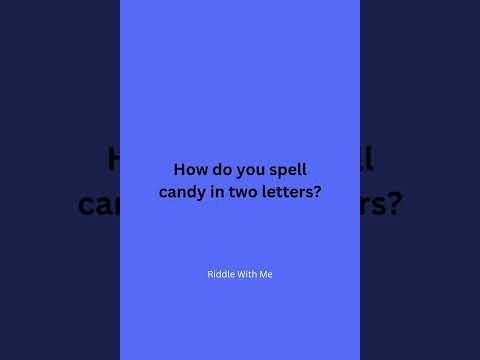 How do you spell candy in two letters? #shorts
