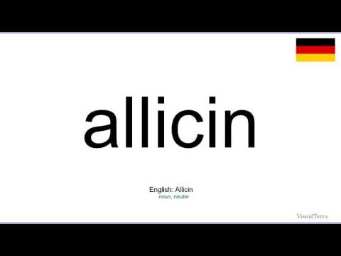 How to pronounce: Allicin (German)