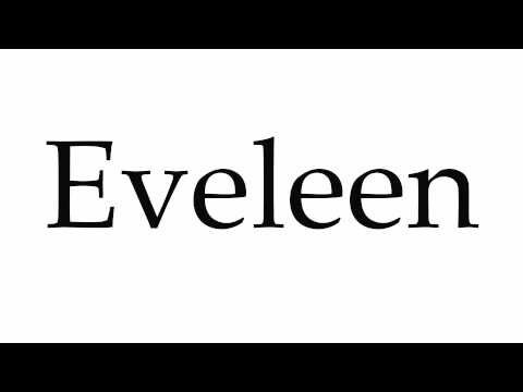 How to Pronounce Eveleen