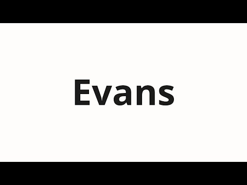 How to pronounce Evans
