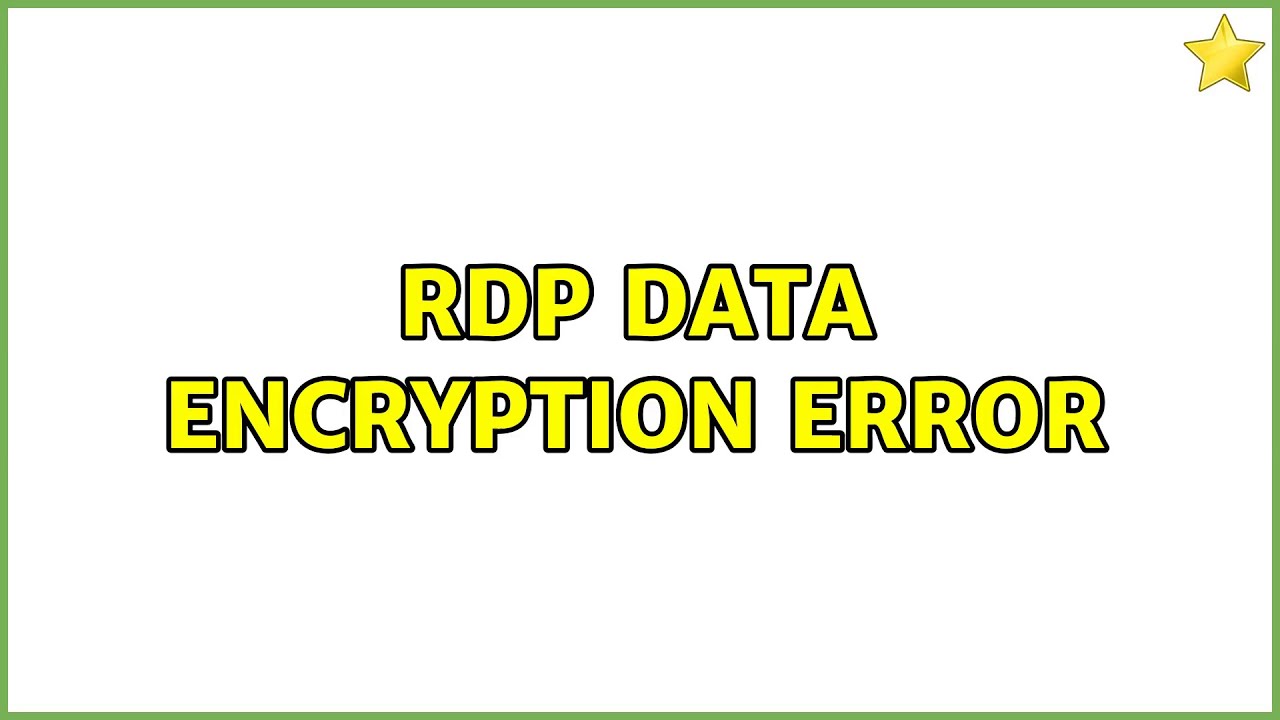 RDP data encryption error