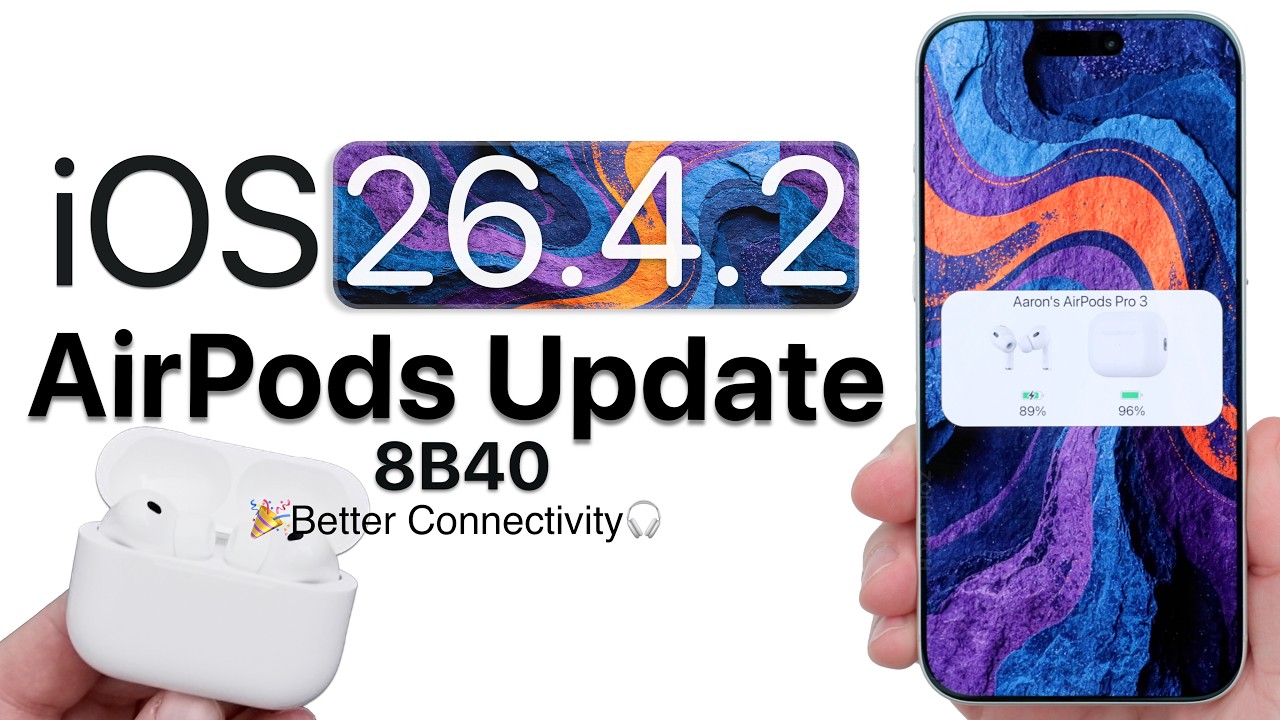 AirPods Update 8B40 for iOS 26.4.2 is Out! - What's New?