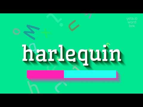 How to say "harlequin"! (High Quality Voices)