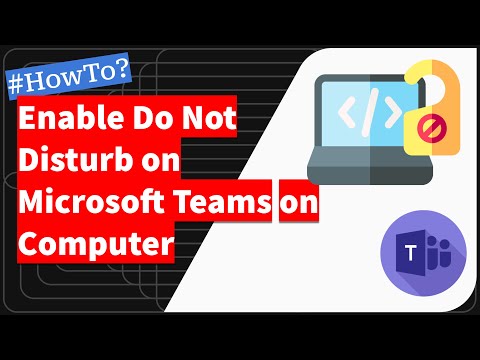 How to Enable Do Not Disturb (DND) on Microsoft Teams on Computer?