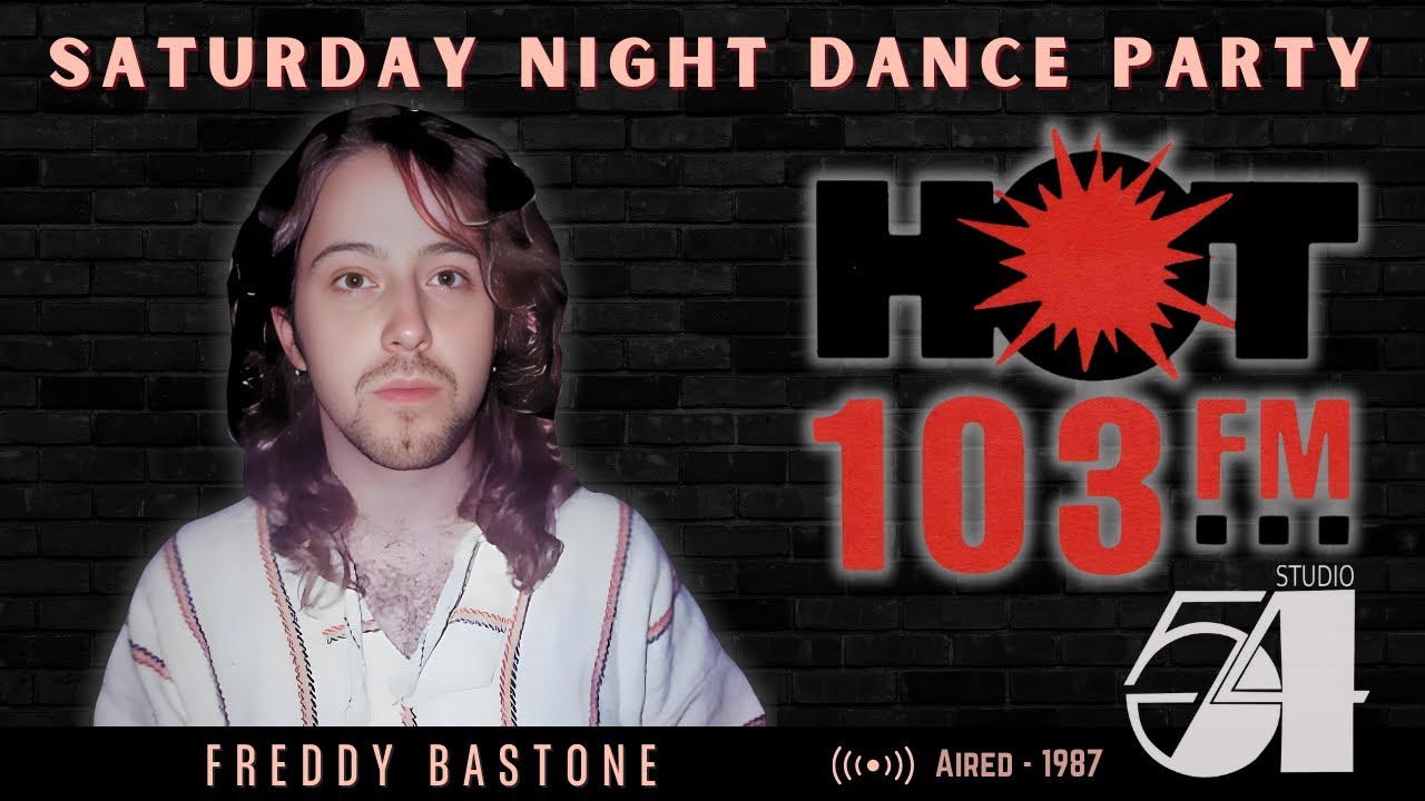 HOT103 - Freddy Bastone / Saturday Night Dance Party / Live at Studio 54  -1987