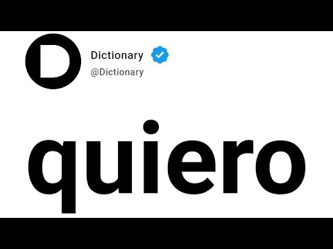 quiero Meaning In English