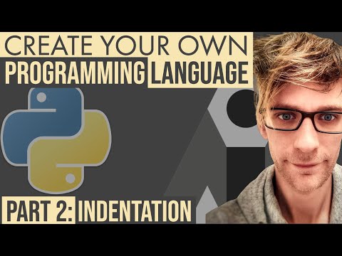 Create A Programming Language - Part 2: Indentation