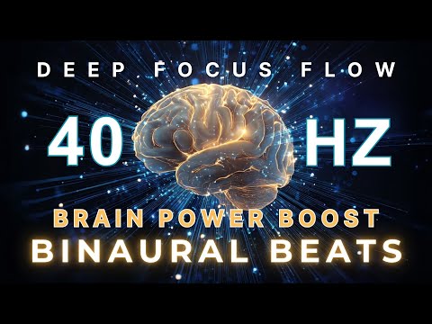 Improve Concentration & Memory with 40Hz Binaural Beats | Brain Power Boost