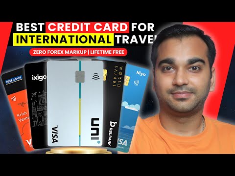 Top 5 Best credit cards for International travel with zero forex markup