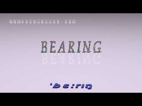bearing - pronunciation + Examples in sentences and phrases