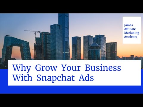Why Grow Your Business With Snapchat Ads
