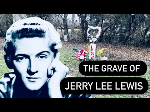 The Grave of Jerry Lee Lewis