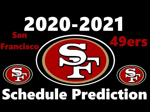 Predicting the San Francisco 49ers Schedule 2020-2021 NFL Season