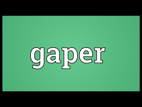 Gaper Meaning