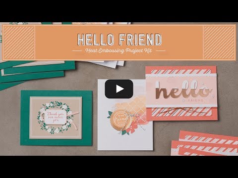 Stampin’ Up! Hello Friend Heat Embossing Project Kit – Sheri Stamps