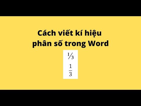 Cách viết kí hiệu phân số trong Word