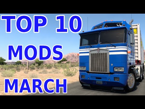ATS | TOP 10 MODS - MARCH 2021 | American Truck Simulator Mods