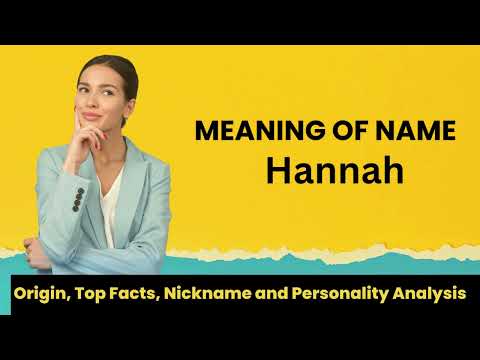 Hannah Baby Name Facts, Meaning, Personality, Nickname, Origin, Popularity, Similar Names and Poetry
