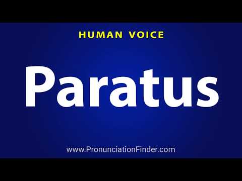 How To Pronounce Paratus