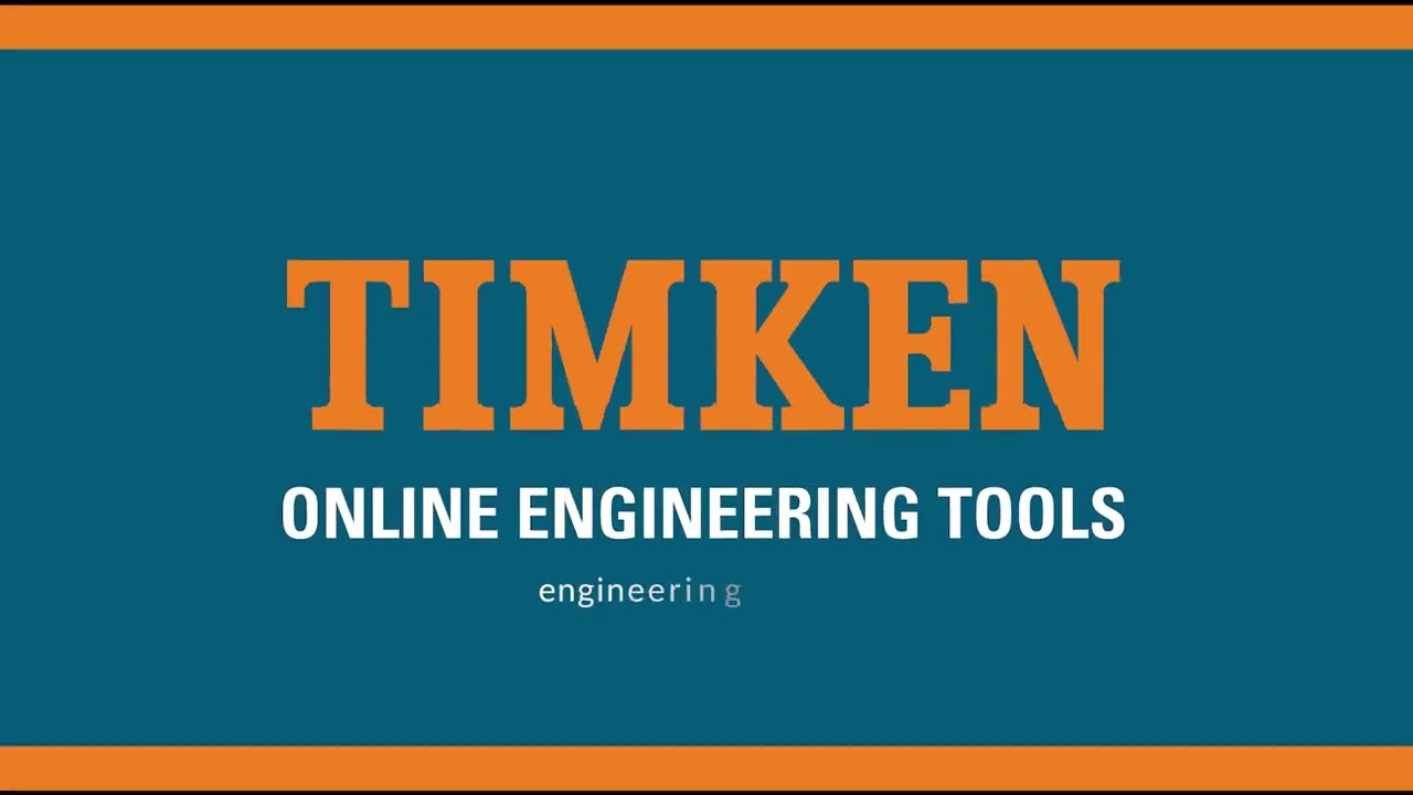 Timken Online Engineering Tools: Search, Analyze and Select Bearings