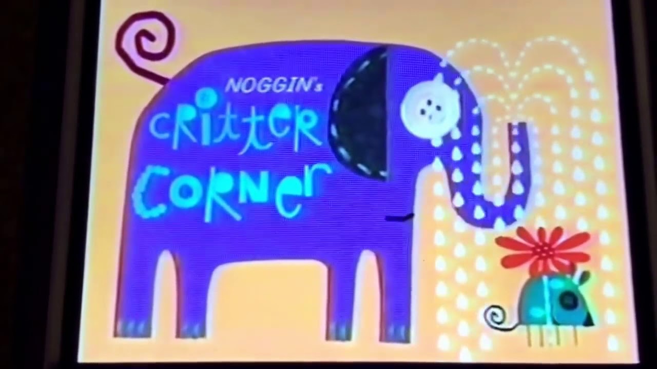 Noggin Critter Corner Opening (NOGGIN’s version)