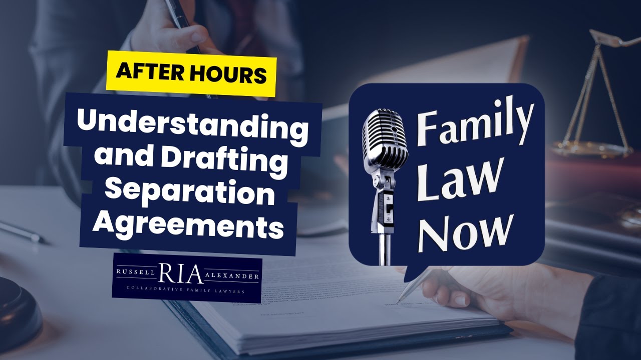 Understanding and Drafting Separation Agreements