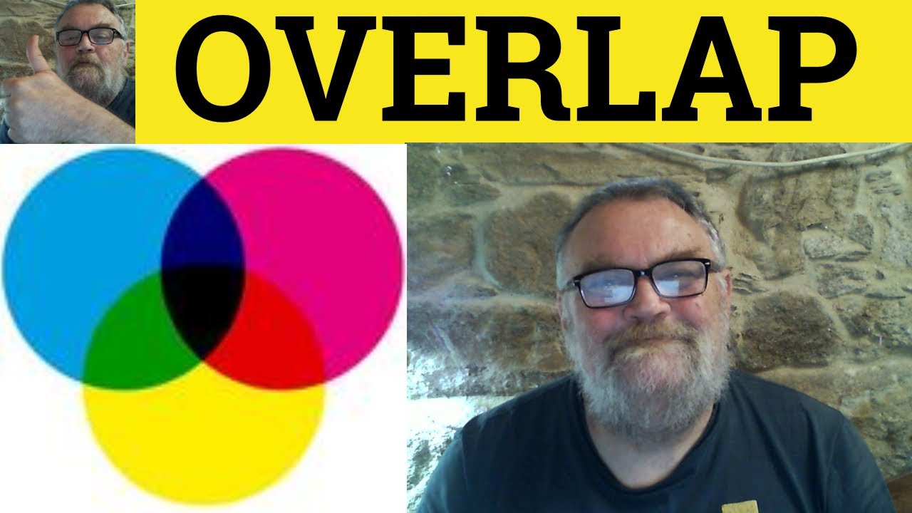🔵 Overlap - Overlap Meaning - Overlap Examples - Overlap Definition