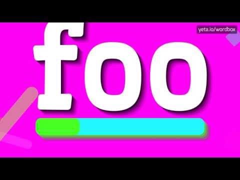 FOO - HOW TO PRONOUNCE IT!?