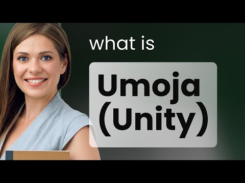 Understanding "Umoja (Unity)": A Guide to English Language Learners