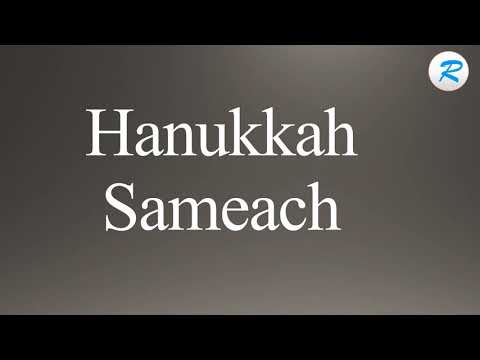 How to pronounce Hanukkah Sameach