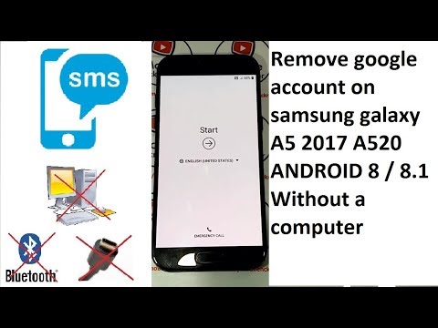 remove google account on samsung galaxy a5 2017 a520 android 8 to 8.1 Without a computer