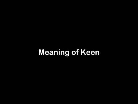 What is the Meaning of Keen | Keen Meaning with Example