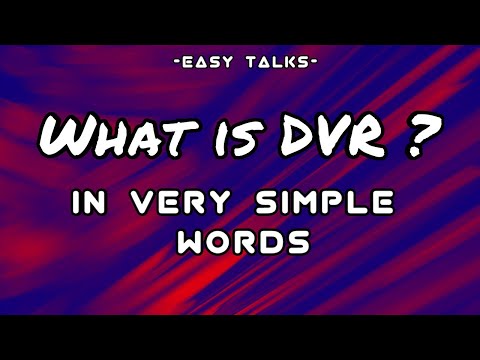 What is meaning of DVR(Digital Video Recorder) in detail?