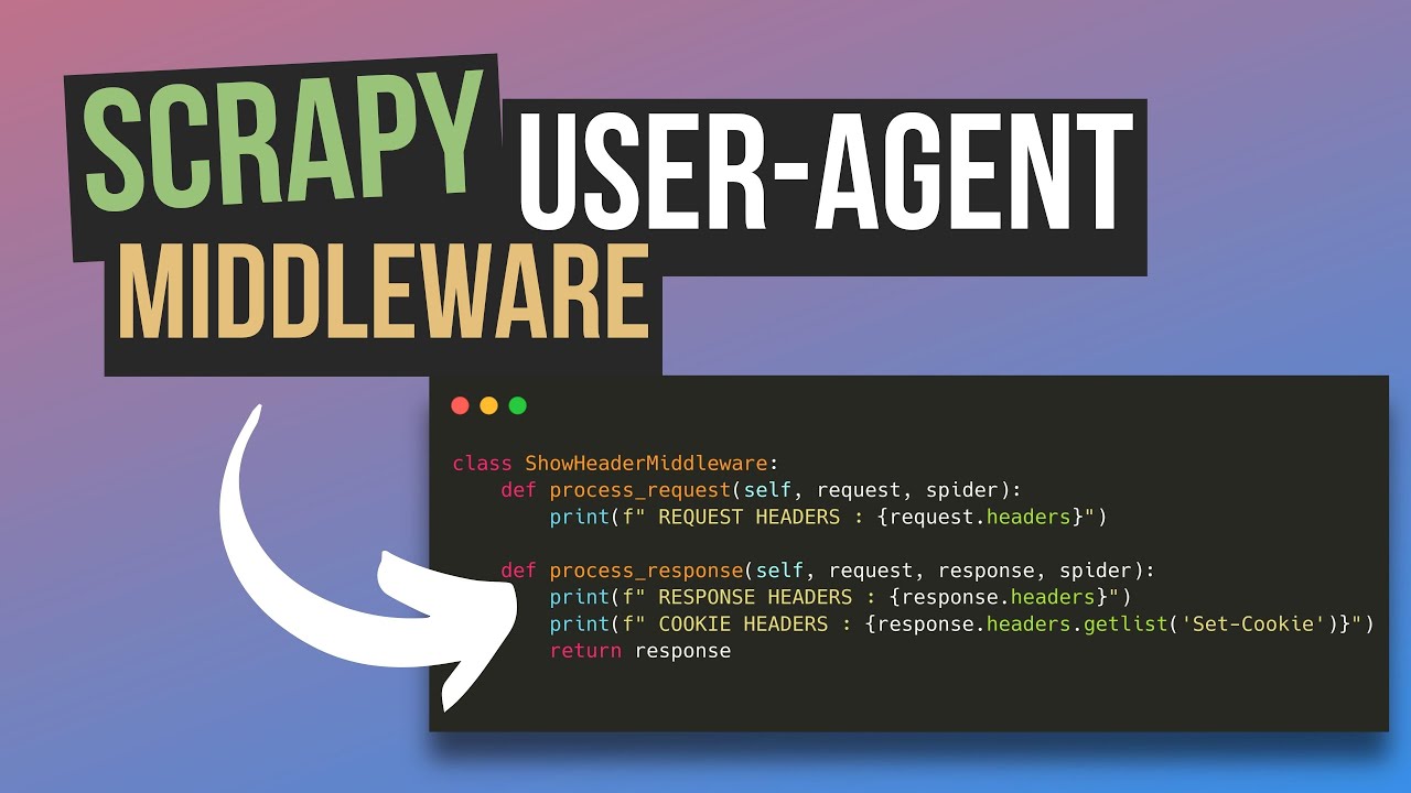 Scrapy Middleware - Custom User Agents