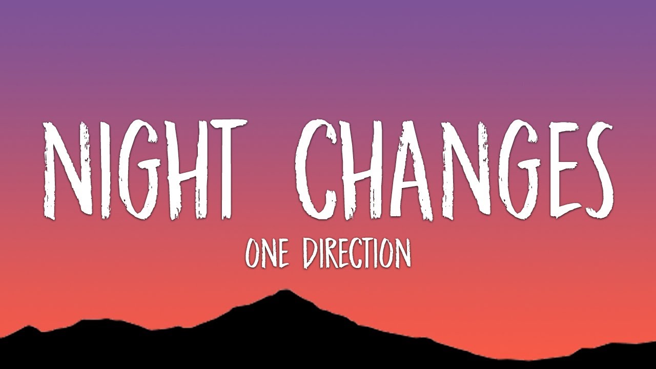One Direction - Night Changes (Lyrics)