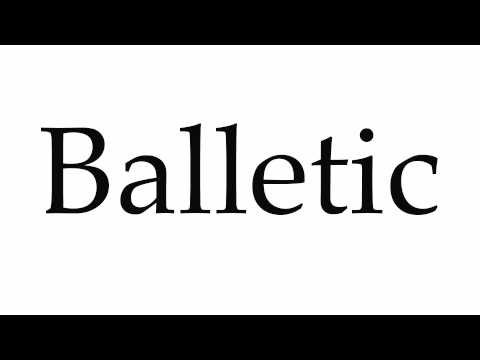 How to Pronounce Balletic