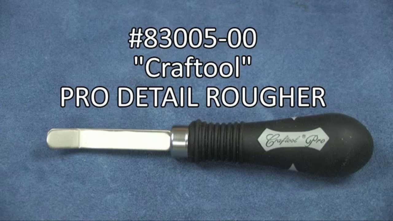 Using the Craftool Pro Detail Rougher