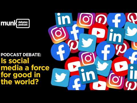 The Munk Debates: #8 – Is Social Media A Force For Good In The World ...