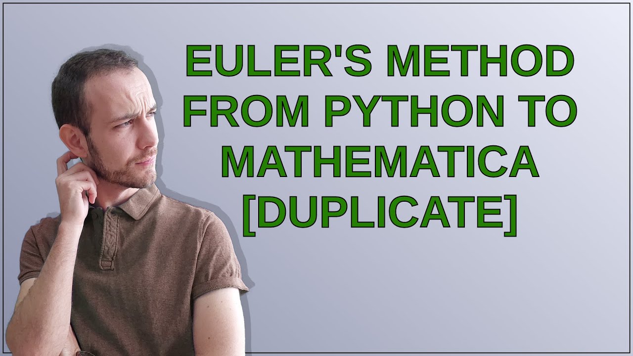Euler's Method from Python to Mathematica