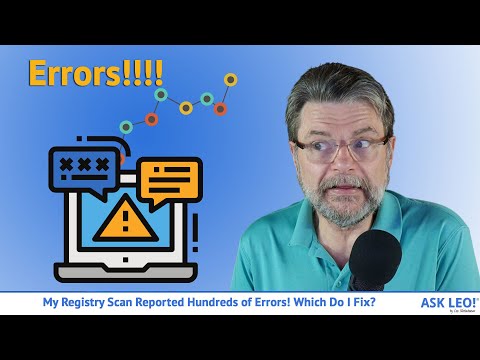My Registry Scan Reported Hundreds of Errors! Which Do I Fix?