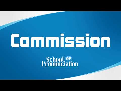 Learn How To Pronounce Commission
